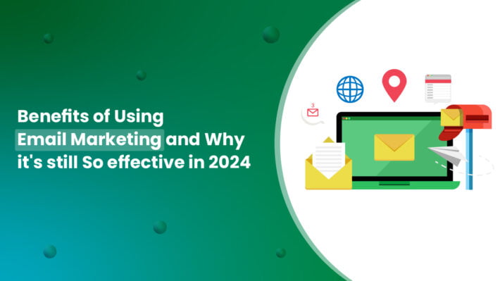 9 Benefits of Email Marketing & Why it's Important