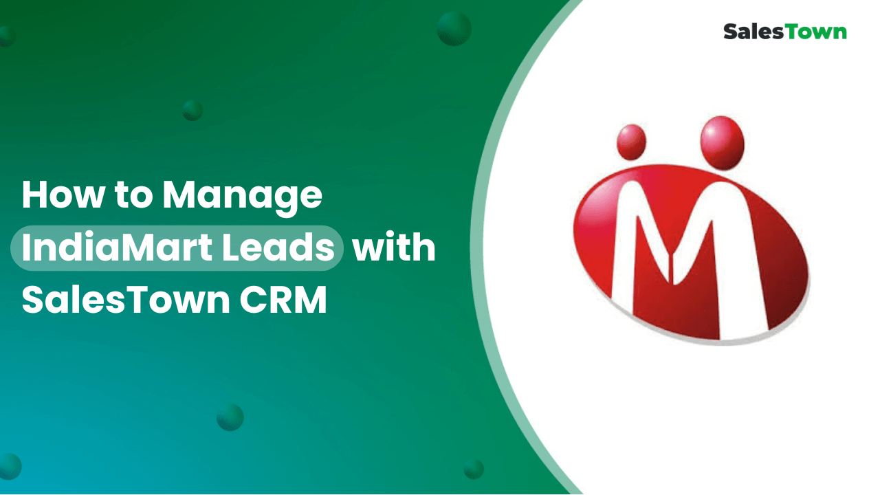 How to Manage Indiamart Leads for Maximum Conversions