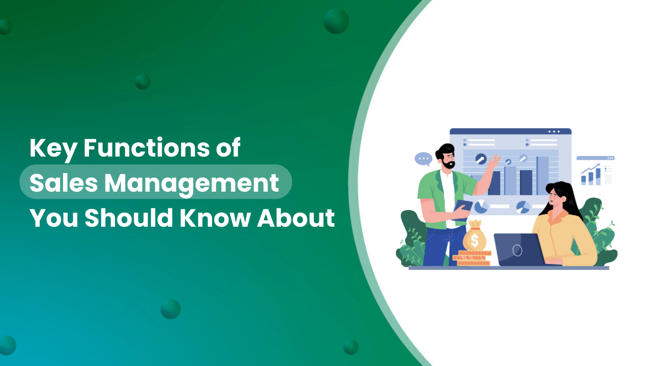What are the Key Functions of Sales Management