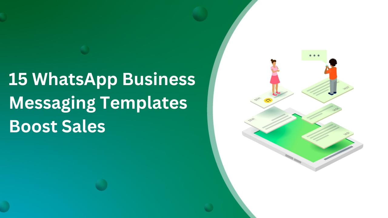 15 WhatsApp Business Messaging Templates - Boost Sales