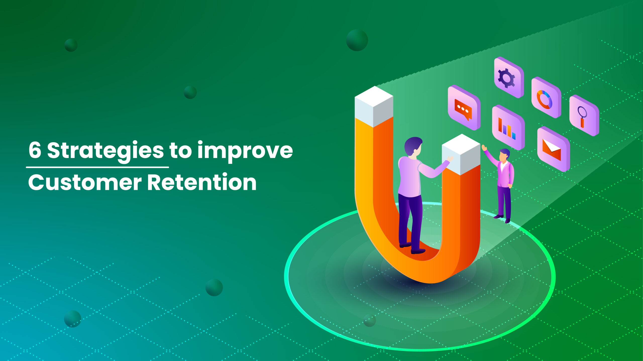 How to Improve Customer Retention - SalesTown