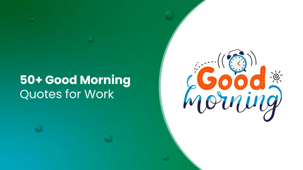 Morning And Work Quotes