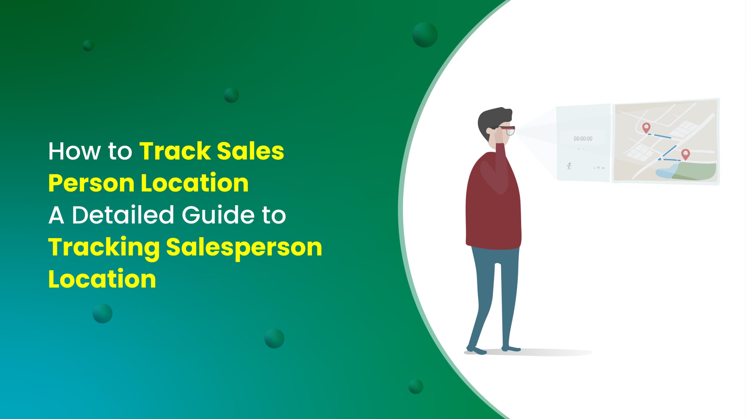 How to Track Sales Person Location - SalesTown