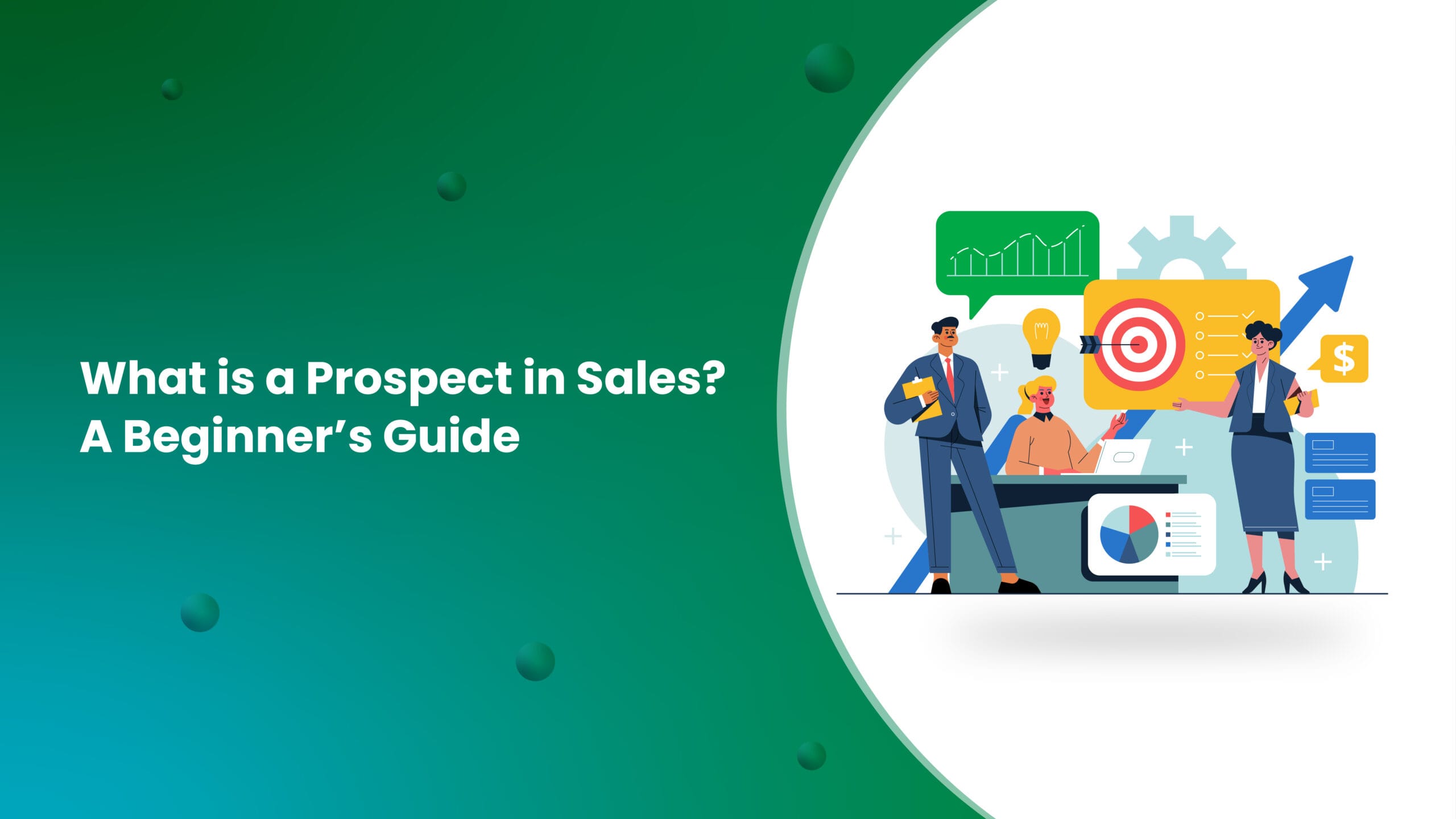 What is a Prospect in Sales? A Detailed Guide